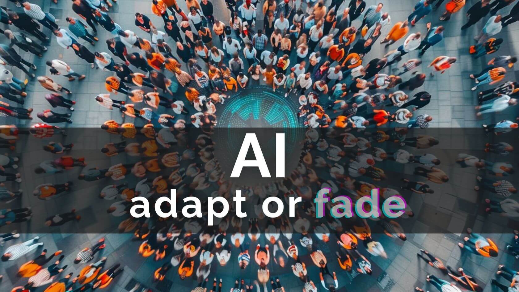 AI in 60 Seconds - AI: Adapt or Fade | by AI4SP